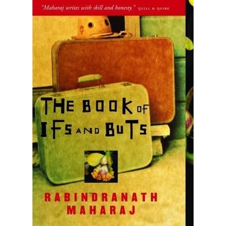 The Book of Ifs and Buts by Rabindranath Maharaj — Reviews, Discussion ...