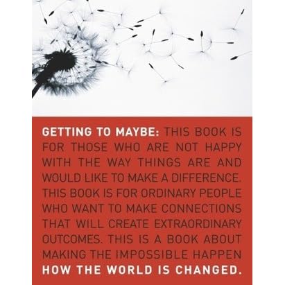 Getting to Maybe: How the World Is Changed by Frances R. Westley ...