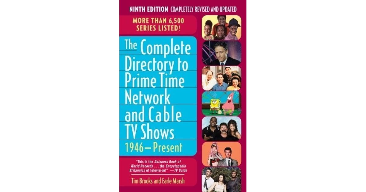 The Complete Directory to Prime Time Network and Cable TV Shows, 1946 ...
