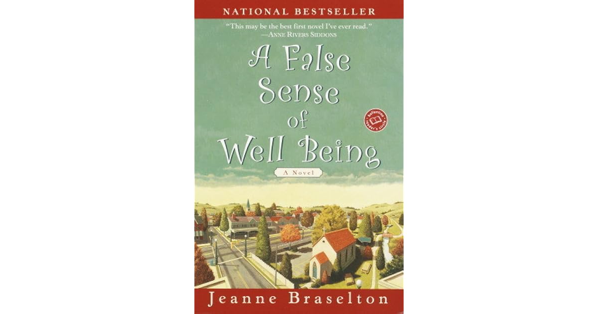 A False Sense of Well Being by Jeanne Braselton