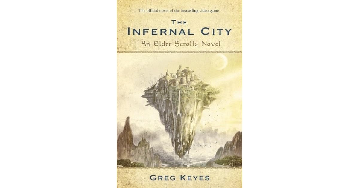 The Infernal City (The Elder Scrolls #1) by Greg Keyes