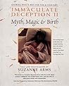 Immaculate Deception: A New Look at Women and Childbirth in America by ...