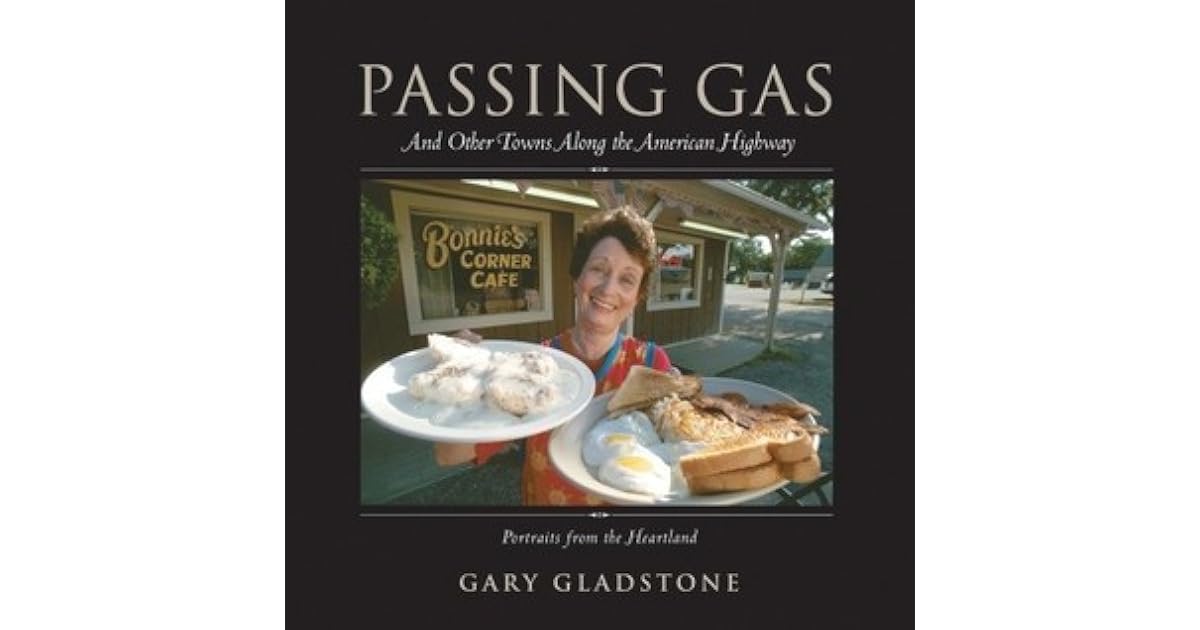 Passing Gas: And Other Towns along the American Highway by Gary Gladstone