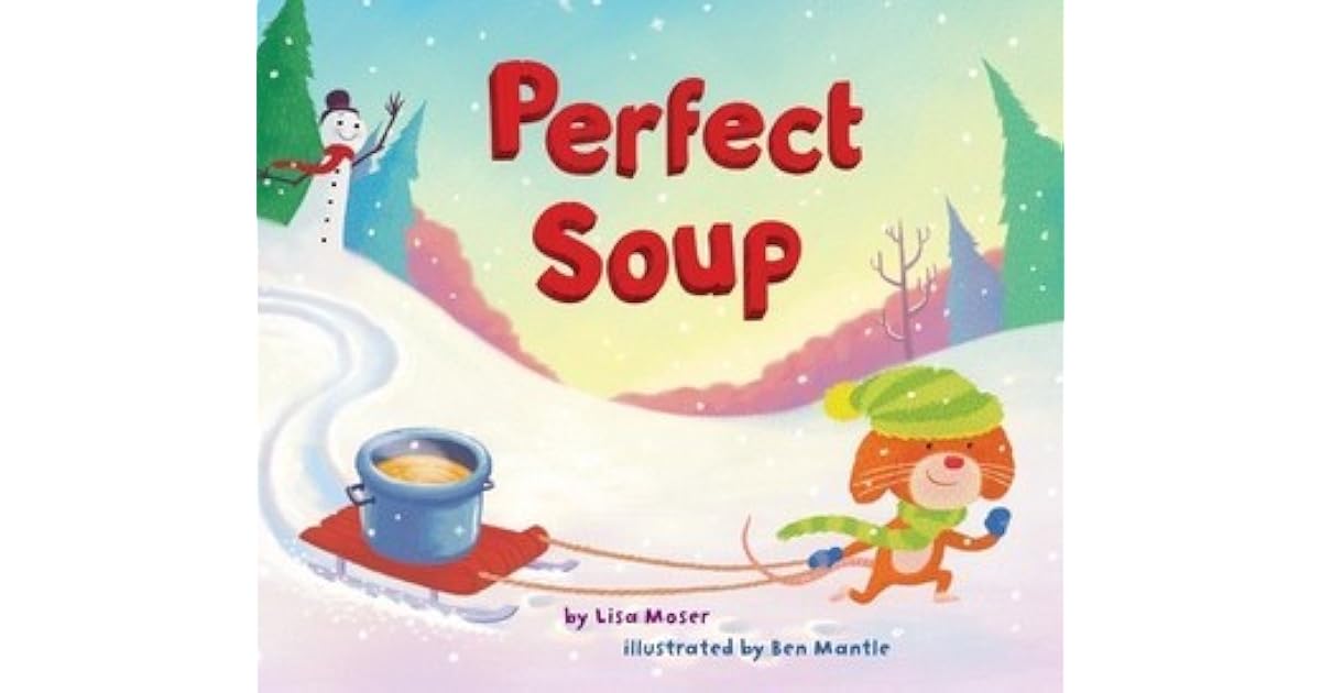 Perfect Soup by Lisa Moser
