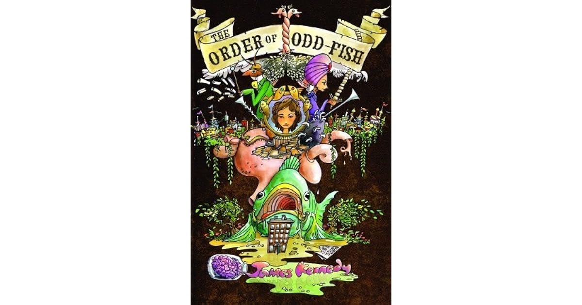 The Order of Odd-Fish by James Kennedy