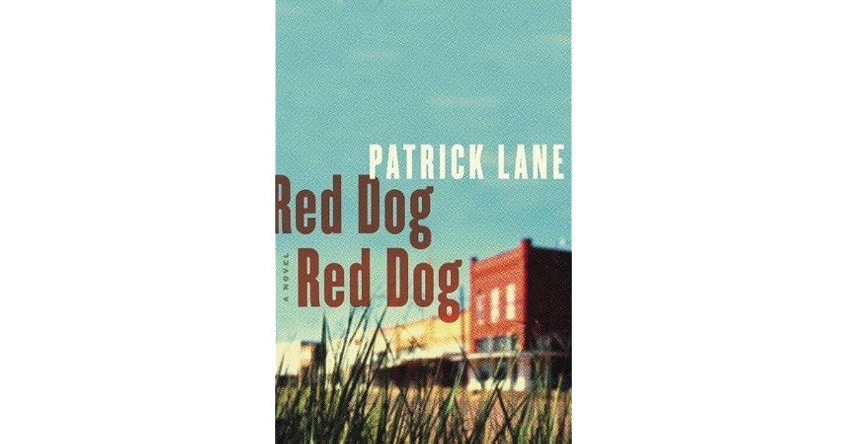 Red Dog, Red Dog by Patrick Lane