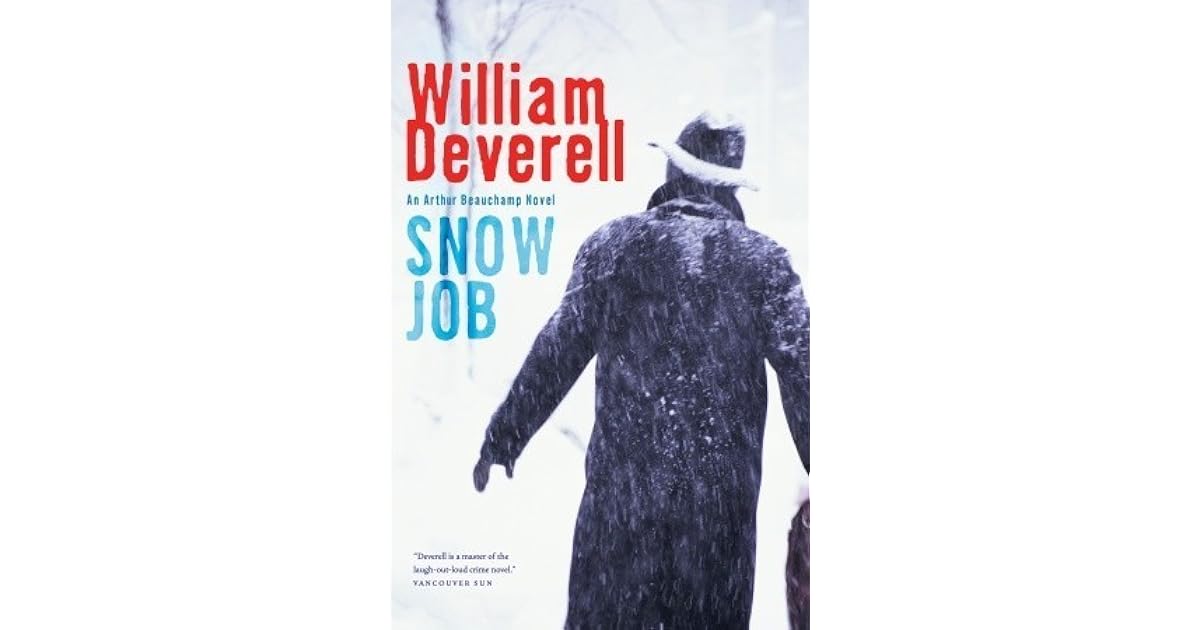 Snow Job (Arthur Beauchamp, #4) by William Deverell