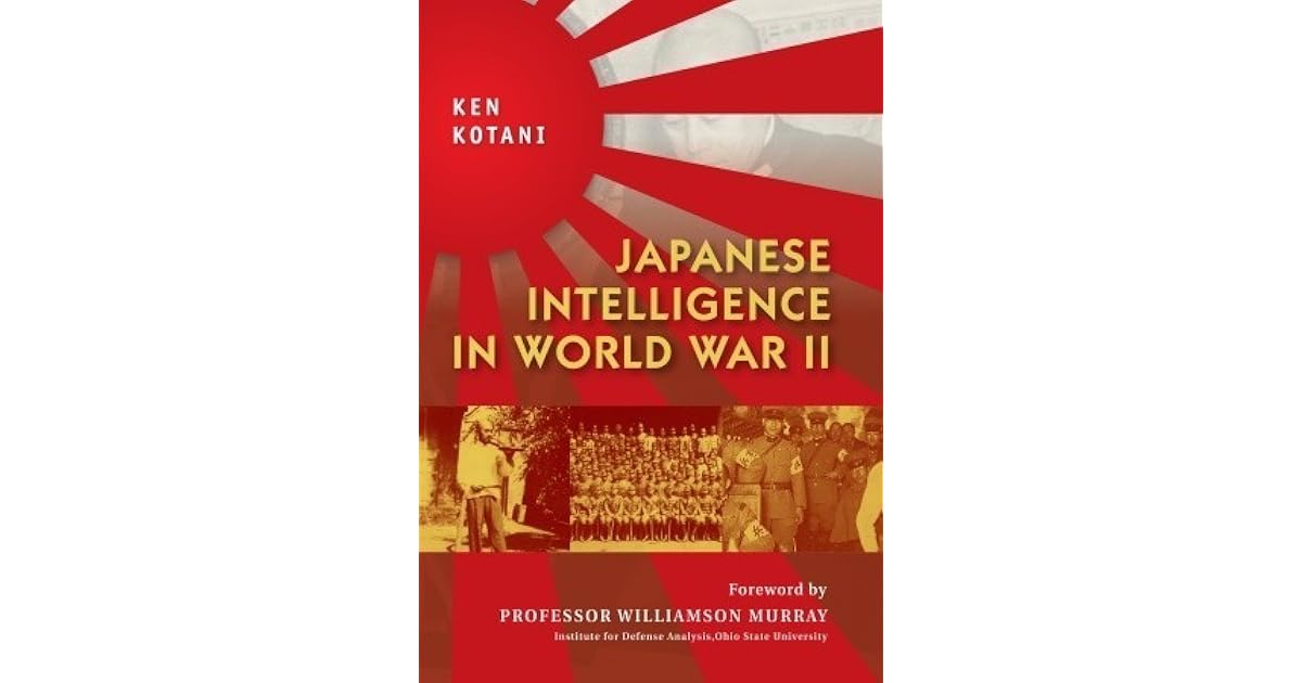 Japanese Intelligence in World War II by Ken Kotani