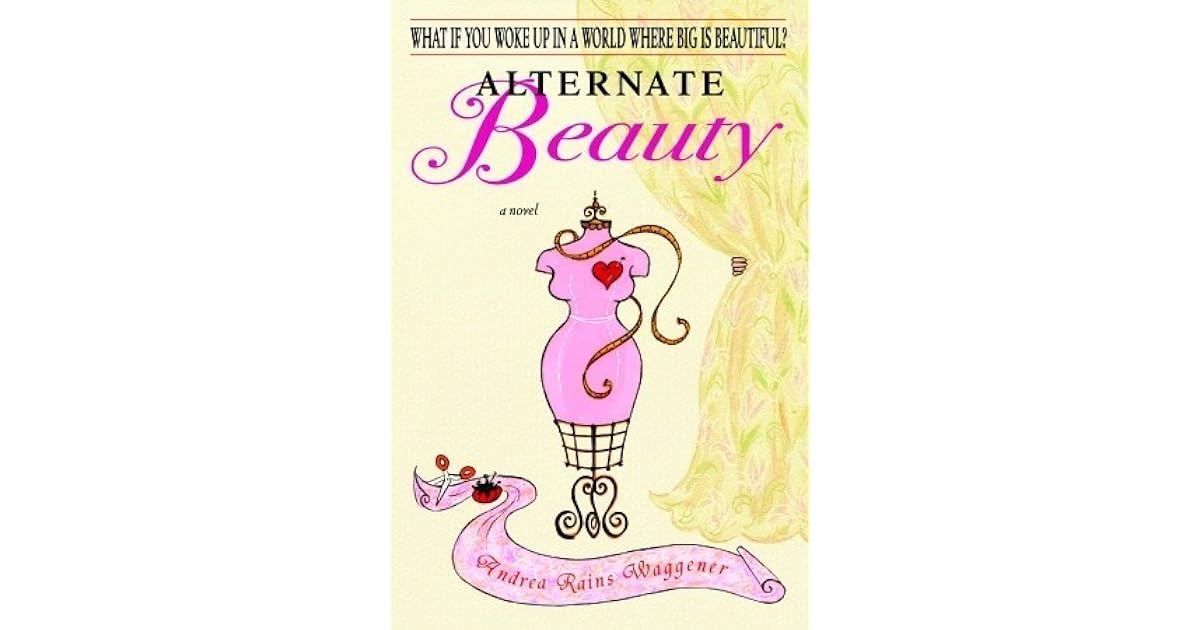 Alternate Beauty by Andrea Rains Waggener