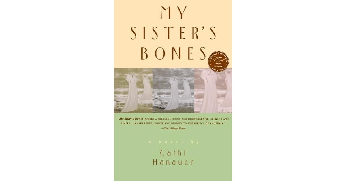 My Sister's Bones by Cathi Hanauer