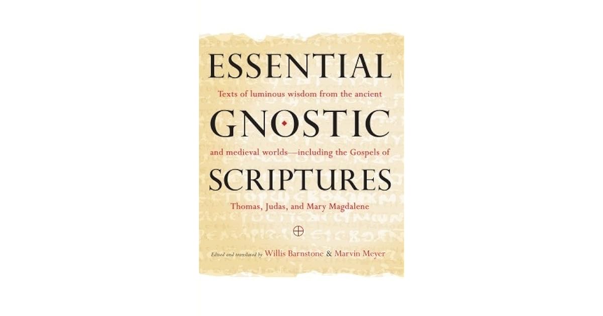 Essential Gnostic Scriptures by Willis Barnstone