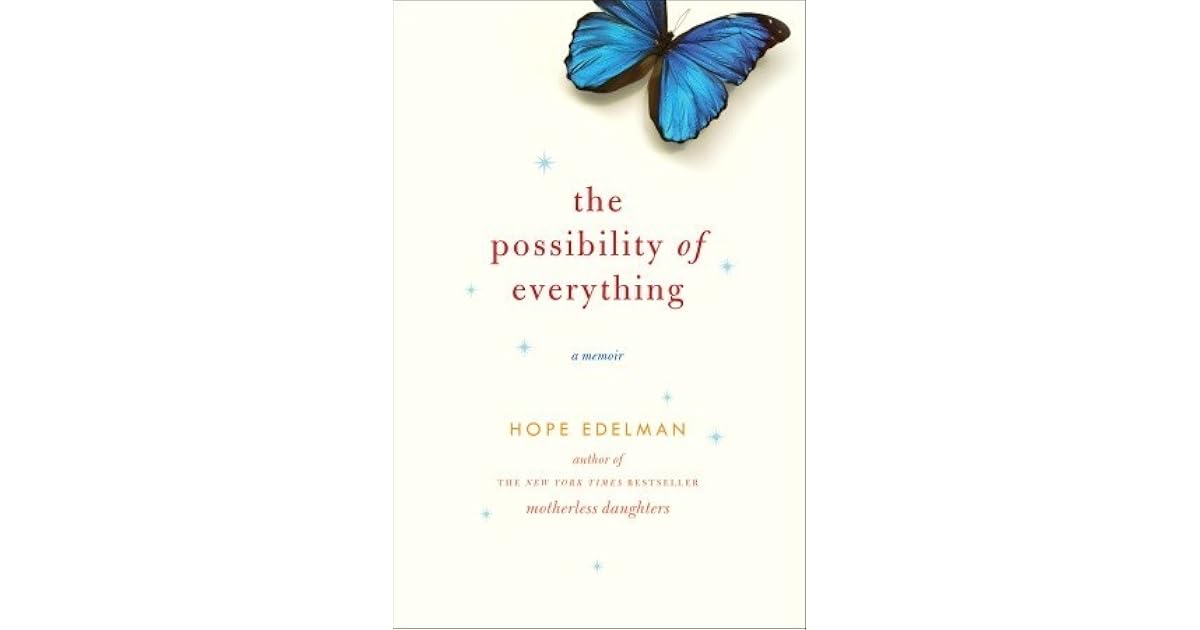 The Possibility of Everything by Hope Edelman