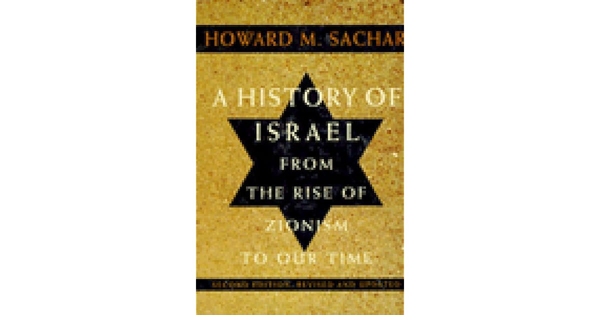 A History of Israel: From the Rise of Zionism to Our Time by Howard M ...