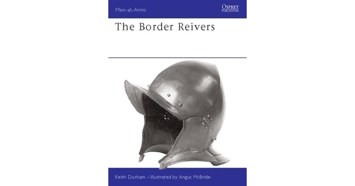 The Border Reivers by Keith Durham