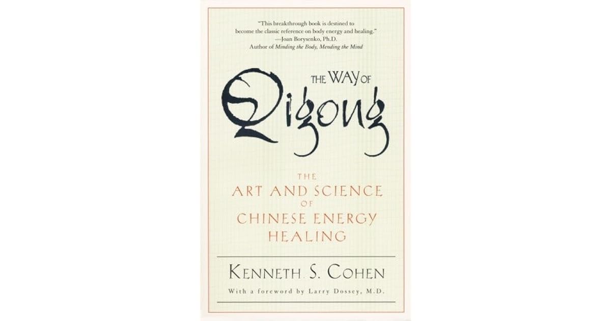 The Way of Qigong: The Art and Science of Chinese Energy Healing by ...