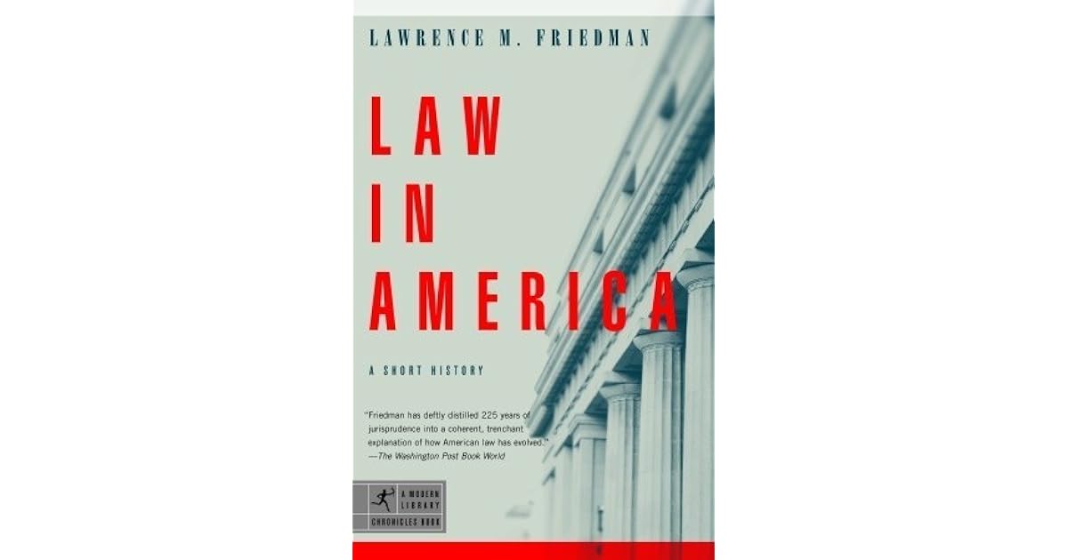 Law in America: A Short History by Lawrence M. Friedman