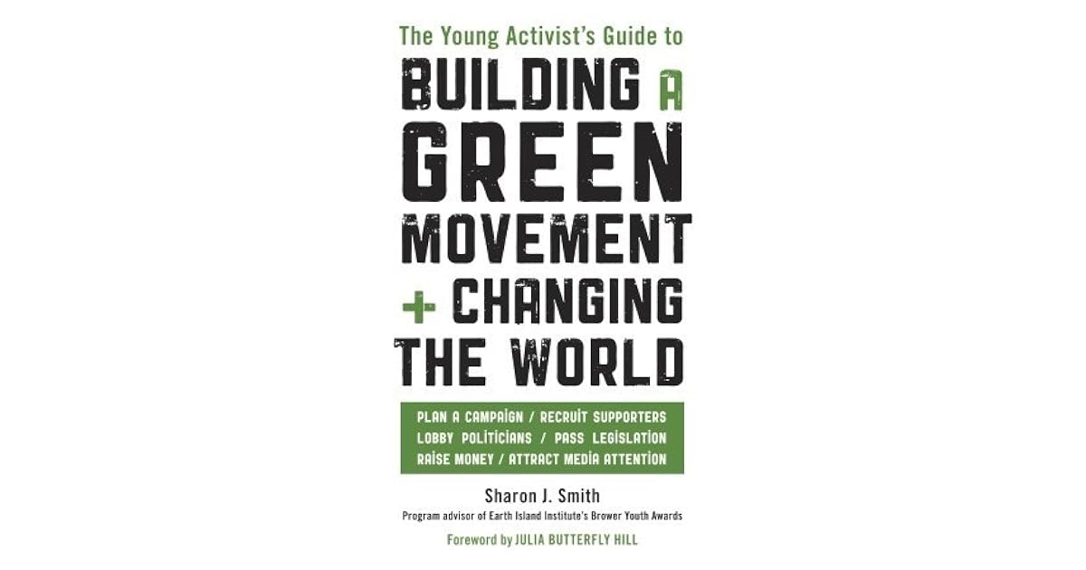 The Young Activist's Guide to Building a Green Movement and Changing ...