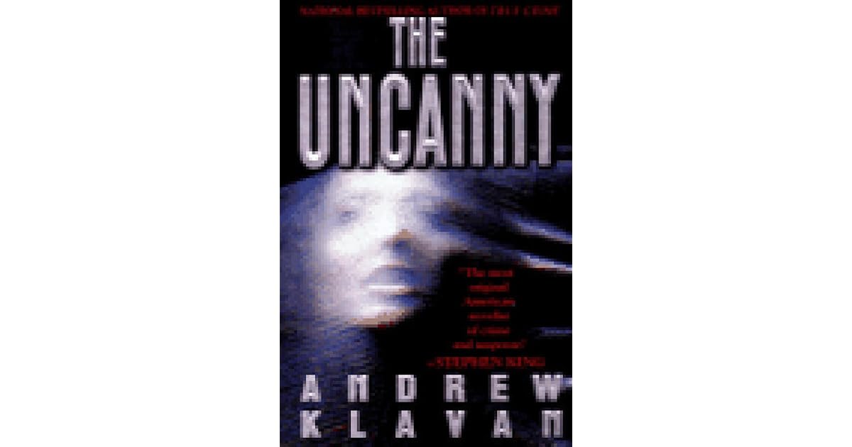 The Uncanny by Andrew Klavan
