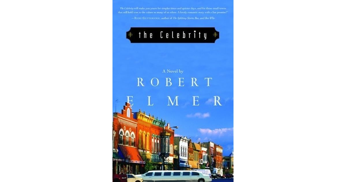 The Celebrity by Robert Elmer