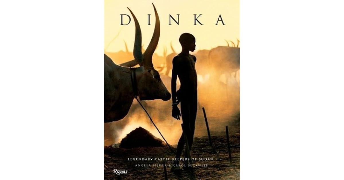 Dinka: The Great Cattle Herders of the African Sudan by Angela Fisher
