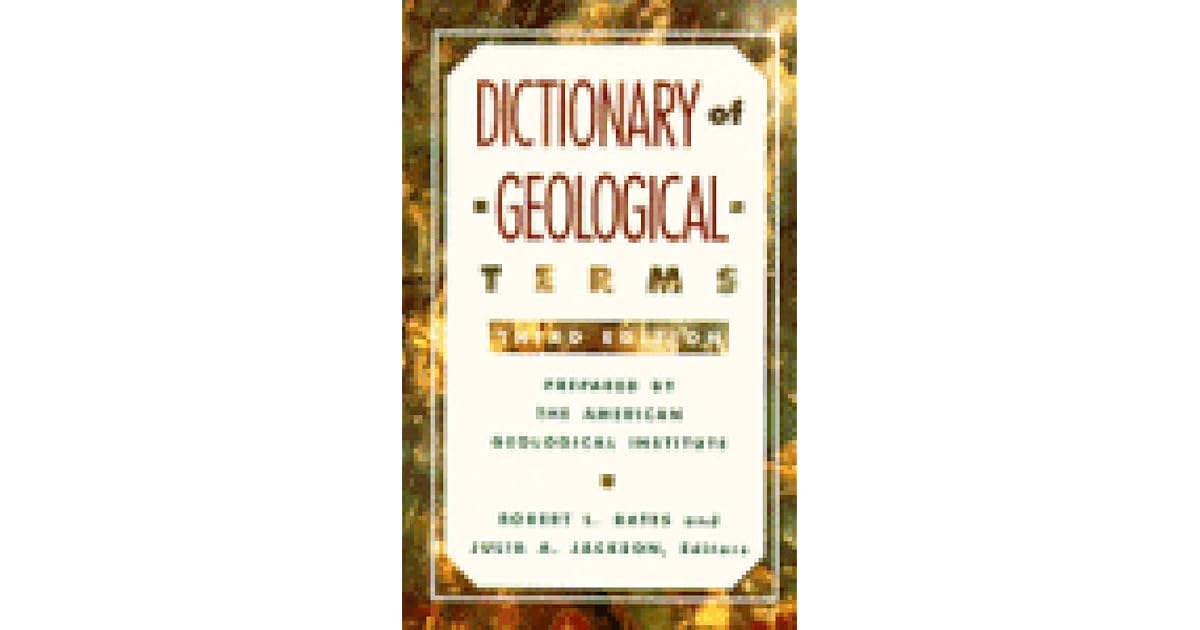 Dictionary of Geological Terms by American Geological Institute