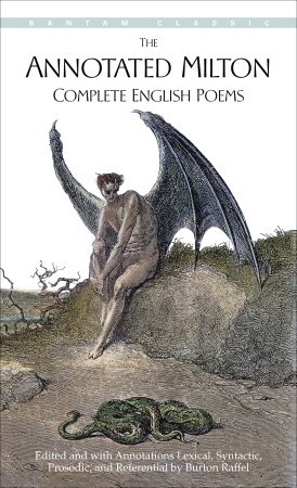 The Annotated Milton: Complete English Poems by John Milton