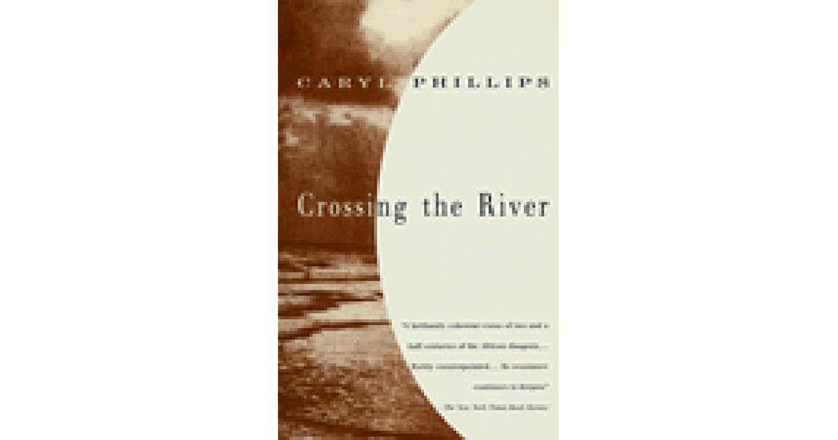 Crossing the River by Caryl Phillips