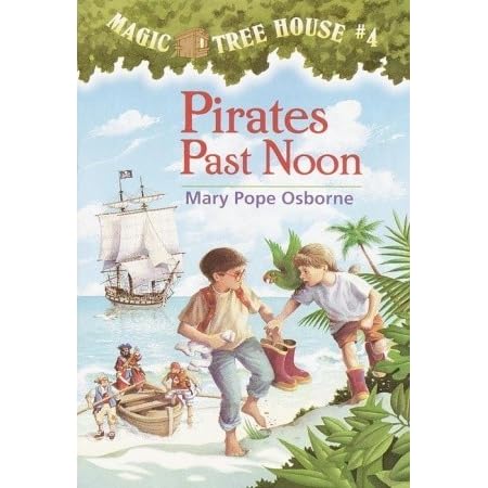 Pirates Past Noon (Magic Tree House, #4) by Mary Pope Osborne — Reviews ...
