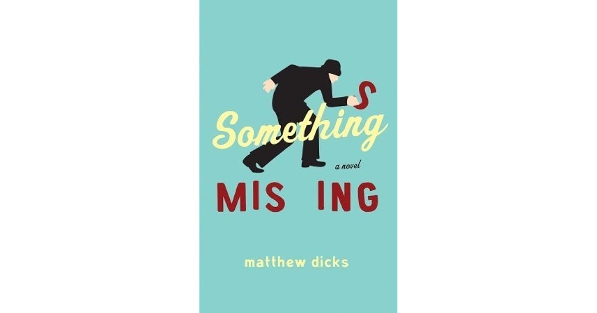 Something Missing by Matthew Dicks