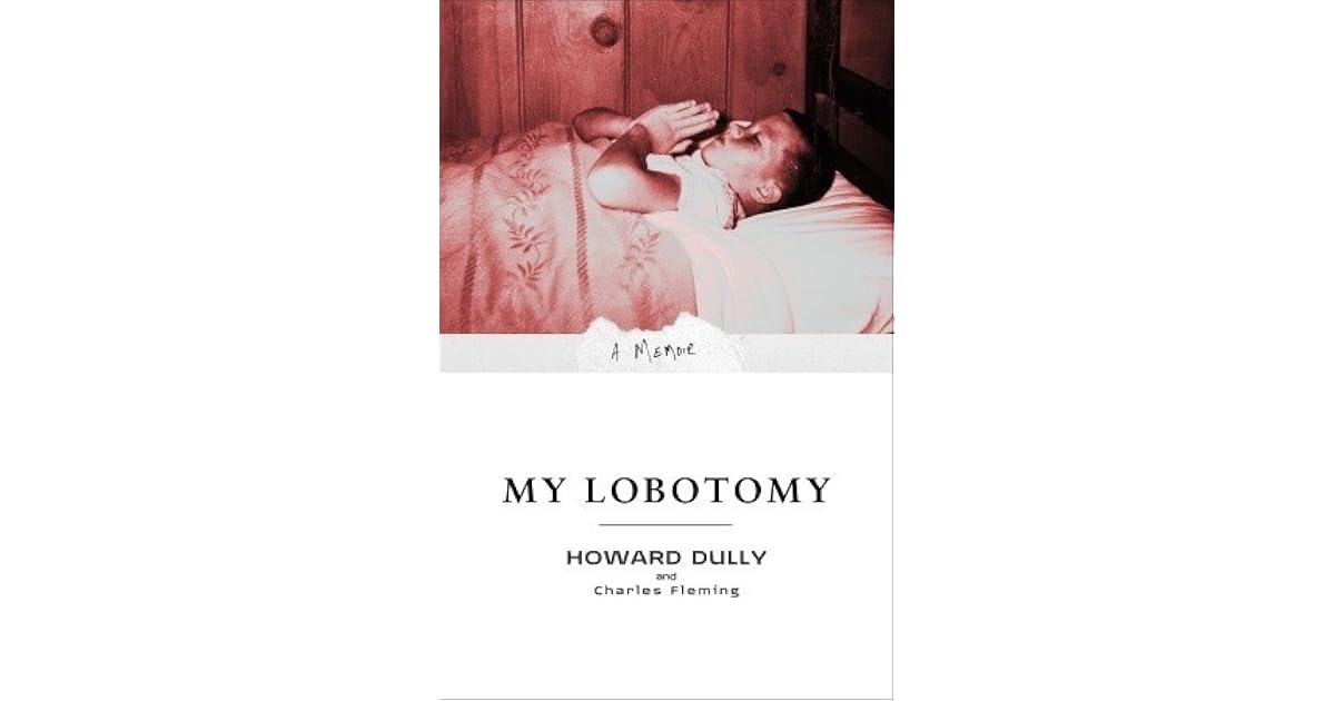 My Lobotomy by Howard Dully