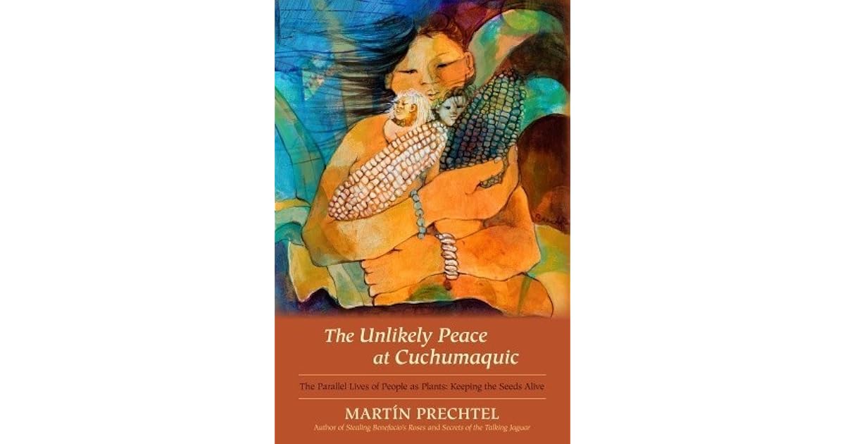 The Unlikely Peace at Cuchumaquic: The Parallel Lives of People as ...