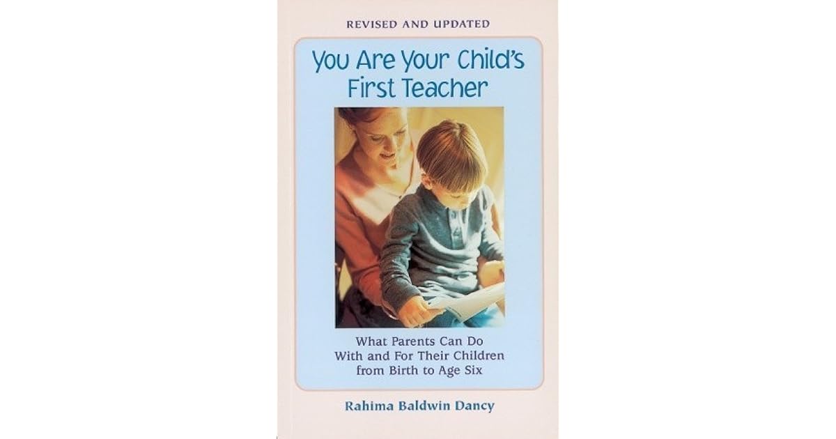 You Are Your Child's First Teacher: What Parents Can Do with and for ...