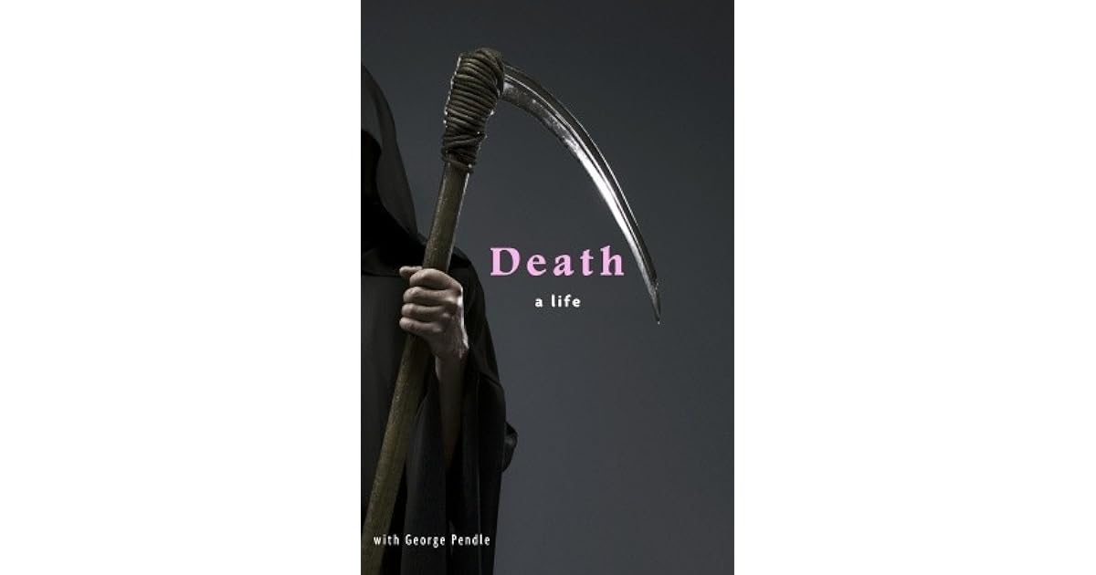 Death: A Life by George Pendle