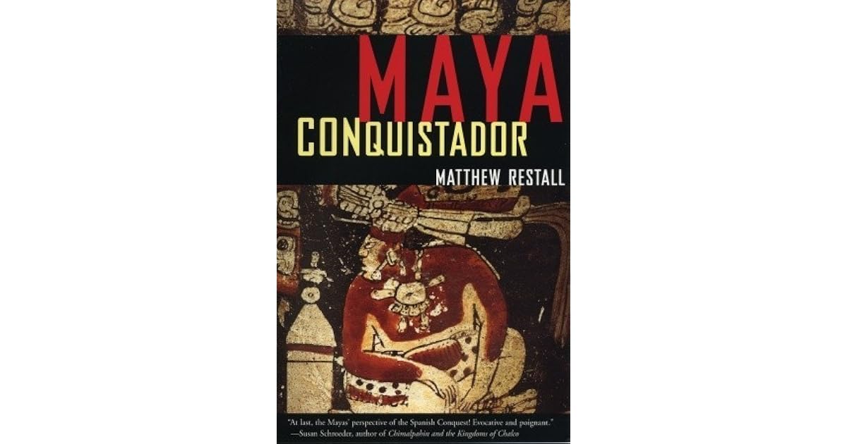 Maya Conquistador by Matthew Restall