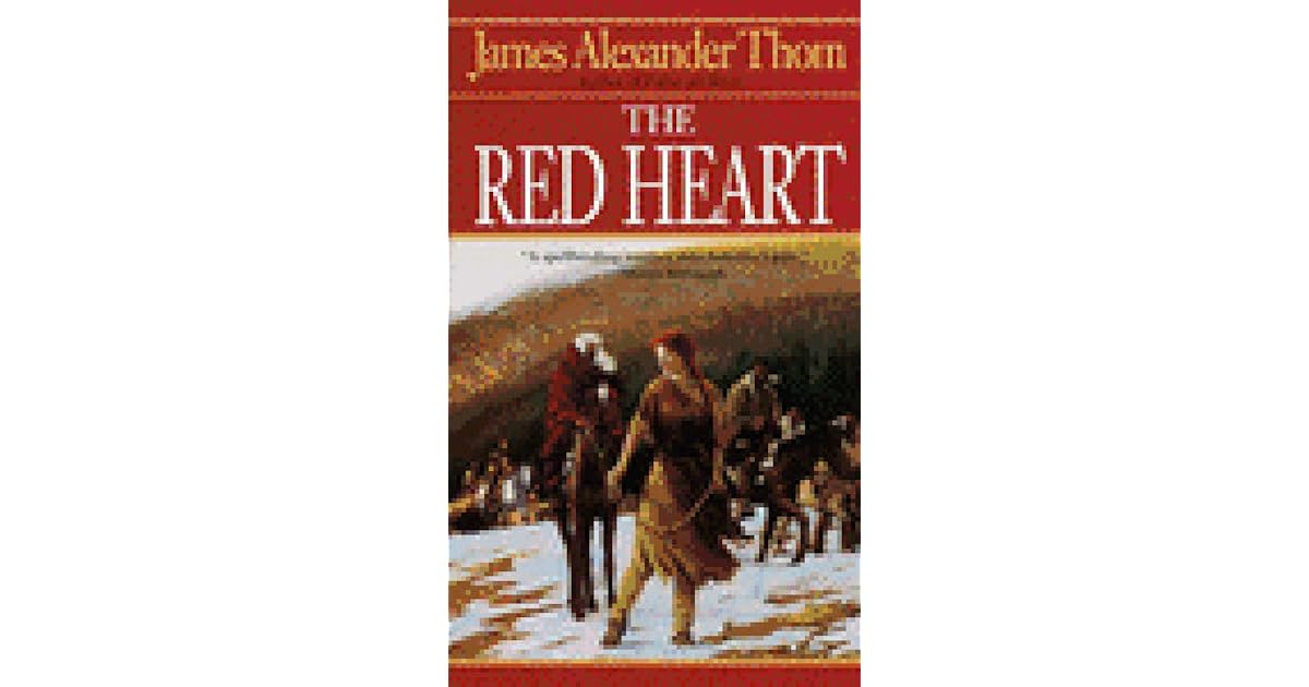 The Red Heart by James Alexander Thom