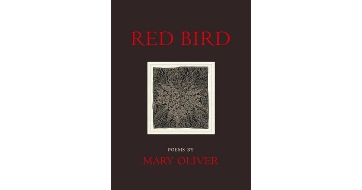 Red Bird: Poems by Mary Oliver