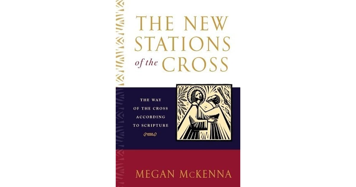 The New Stations of the Cross: The Way of the Cross According to ...