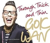 Through Thick and Thin: My Autobiography by Gok Wan