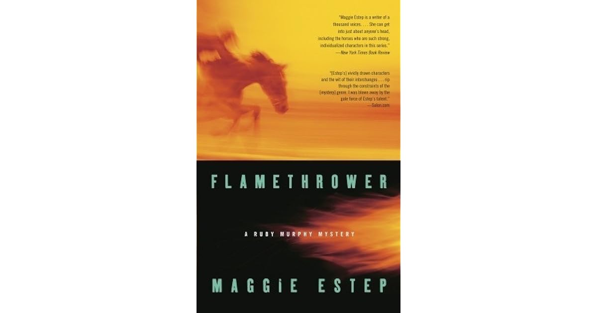 Flamethrower (Ruby Murphy #3) by Maggie Estep
