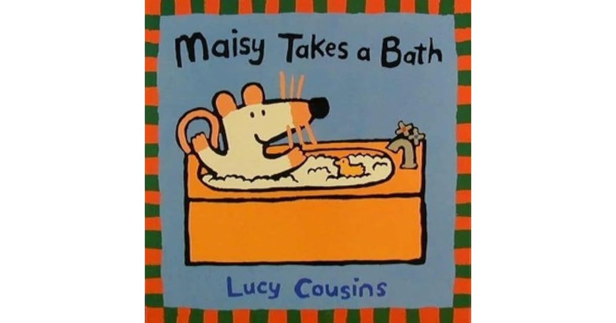 Maisy Takes a Bath by Lucy Cousins