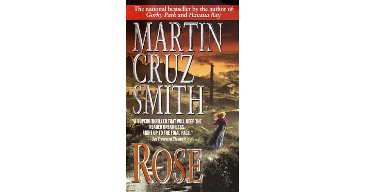 Rose by Martin Cruz Smith