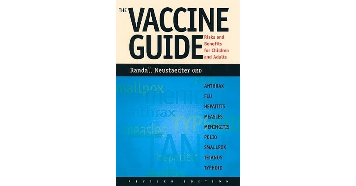 The Vaccine Guide: Risks and Benefits for Children and Adults by ...