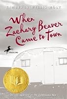 When Zachary Beaver Came to Town by Kimberly Willis Holt