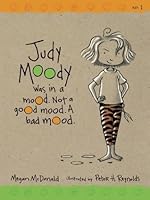 Judy Moody Was in a Mood (Judy Moody #1) by Megan McDonald