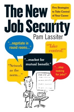 The New Job Security: Five Strategies to Take Control of Your Career by ...