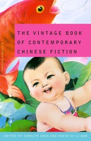 The Vintage Book of Contemporary Chinese Fiction by David Su Li-Qun