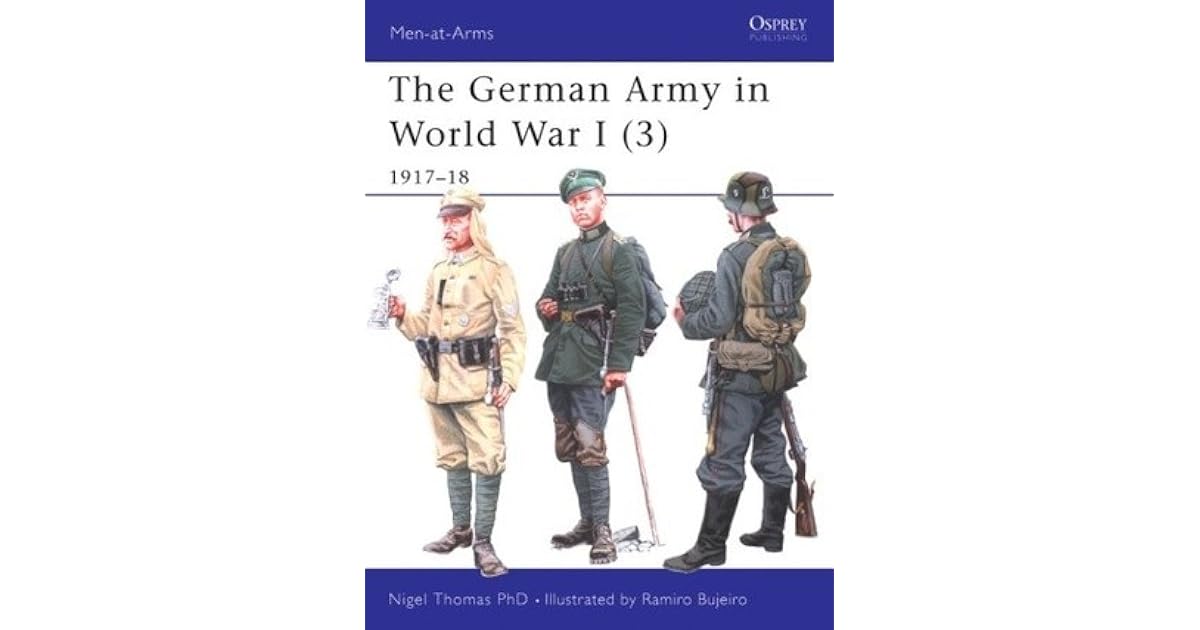 The German Army in World War I (3) 1917-18 by Nigel Thomas