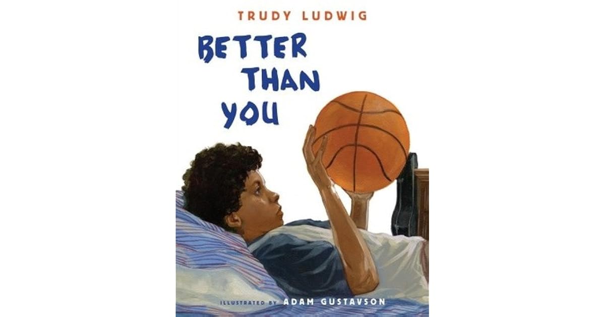 Better Than You by Trudy Ludwig