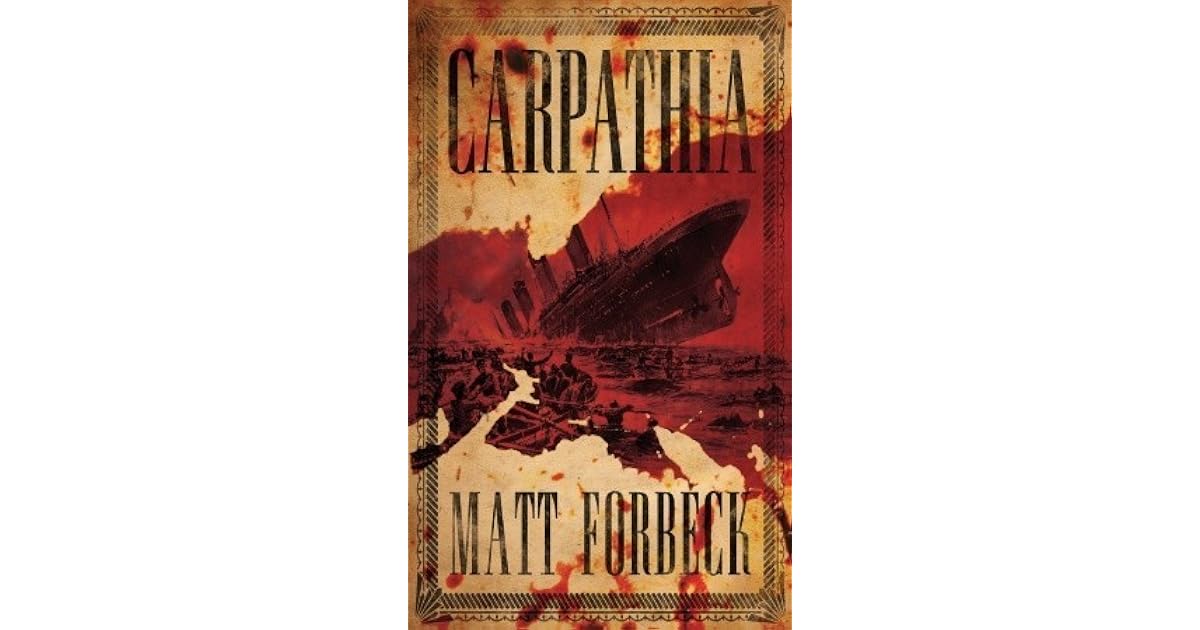 Carpathia by Matt Forbeck