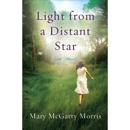 Light from a Distant Star by Mary McGarry Morris — Reviews, Discussion ...